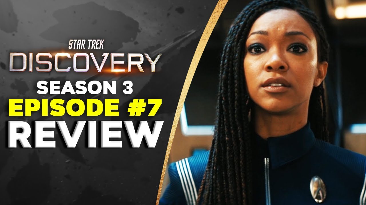 Star Trek Discovery Season 3 Episode 7 - “Unification III” REVIEW ...