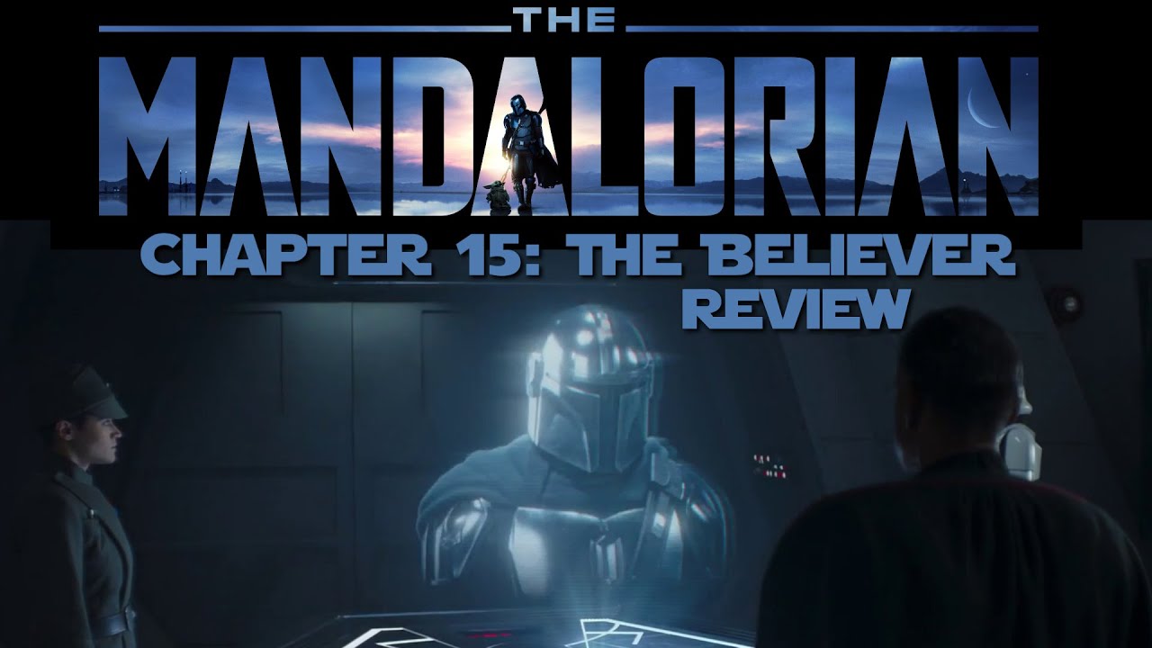 Star Wars: The Mandalorian: Chapter 15 - “The Believer” - Review ...