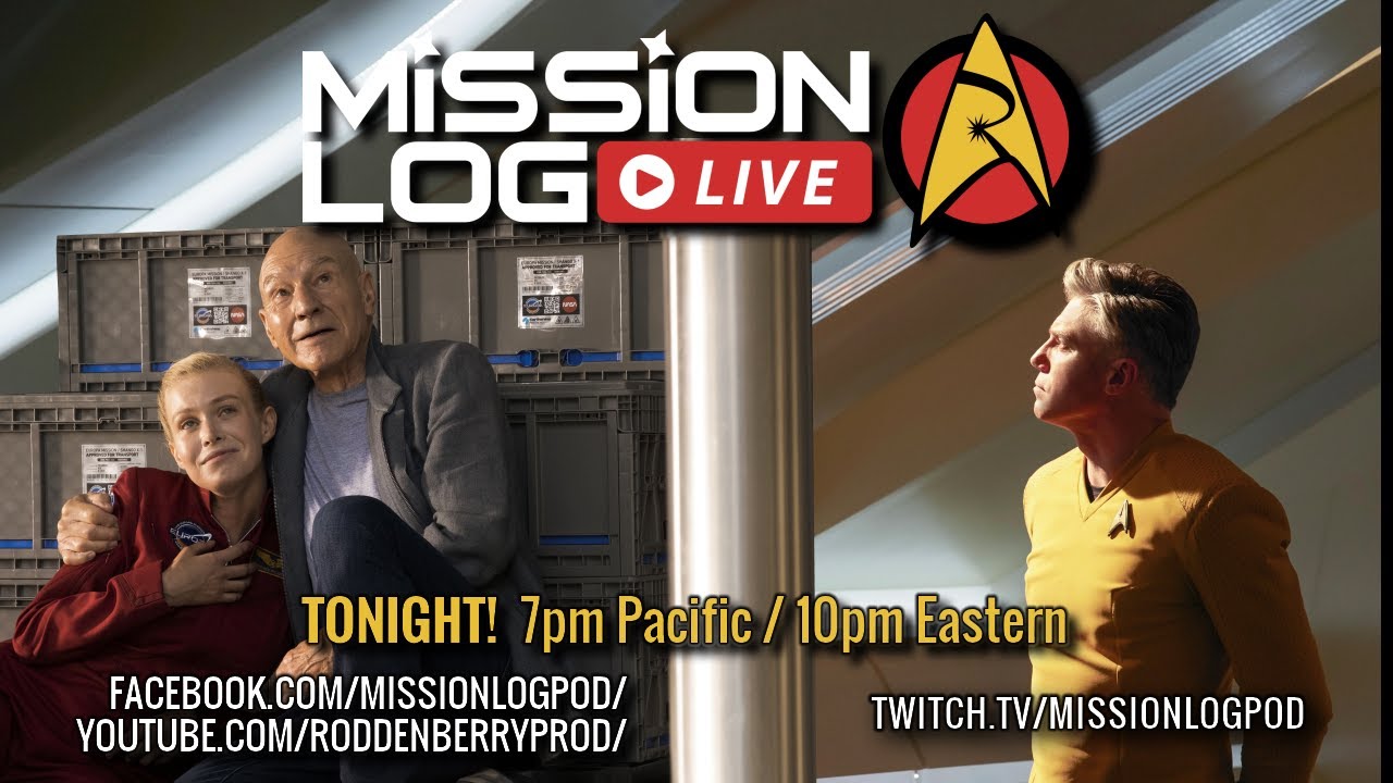 Mission Log Live 182 - Star Trek: Picard "Farewell" + Strange New ...