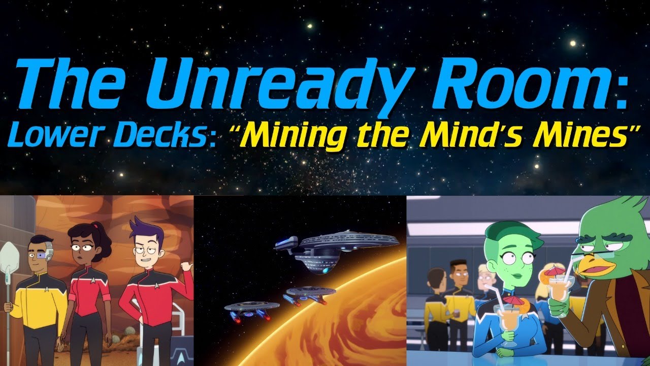LIVE: Lower Decks: “Mining the Mind’s Mines” - S3E03 Unready Room ...