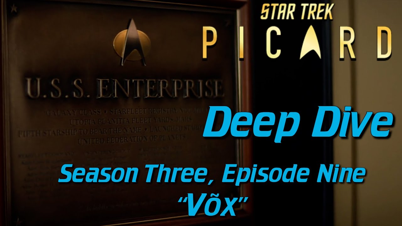 DEEP DIVE: "Võx" (Star Trek: Picard 3×09) - Easter Eggs & Canon Connections (Spoilers!) - I Hate ...